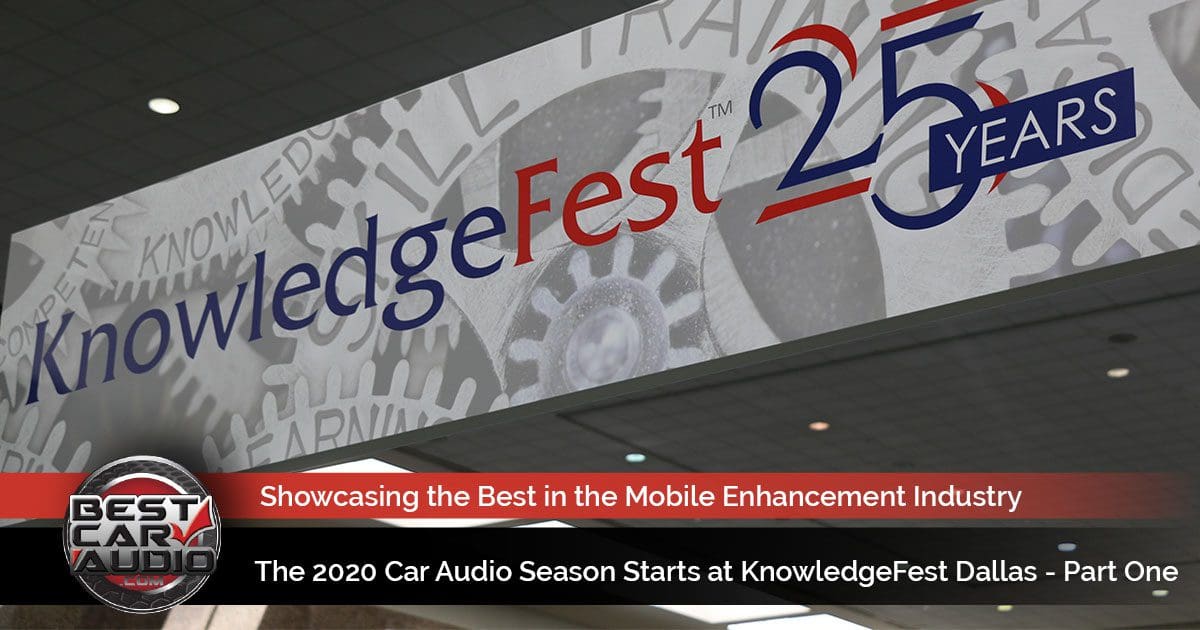 The 2020 Car Audio Season Starts at KnowledgeFest Dallas - Part One