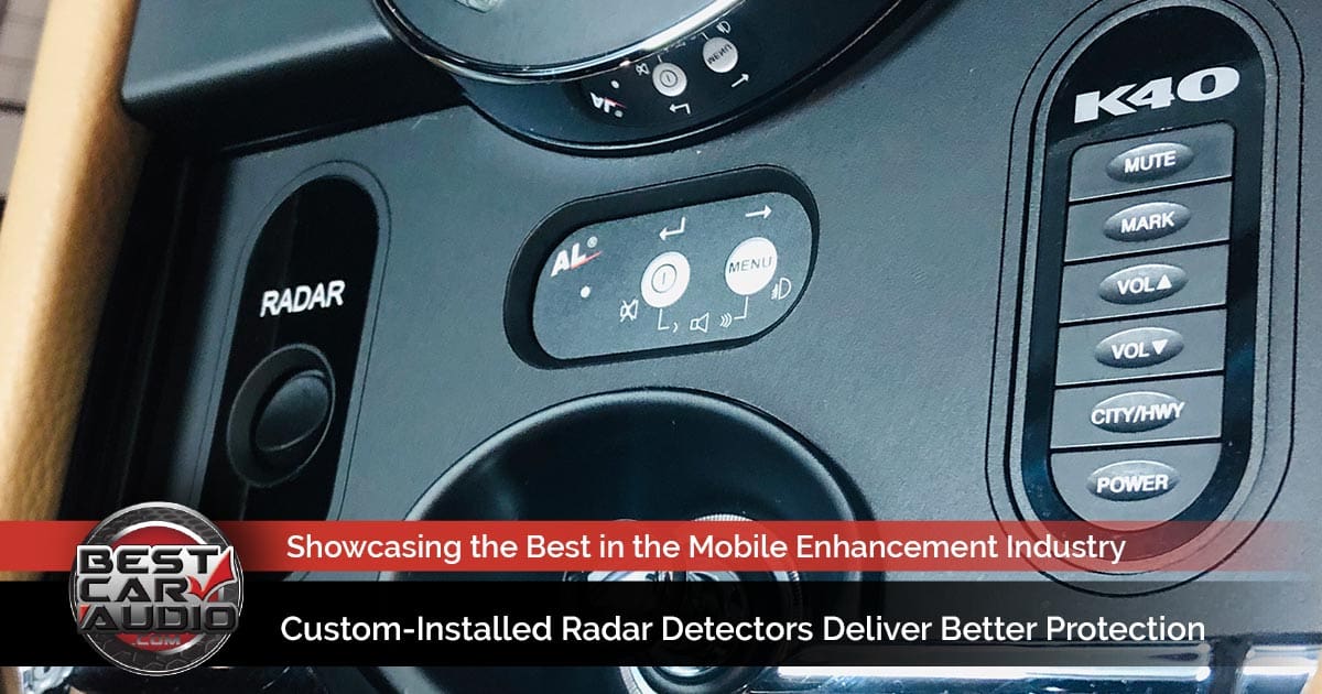 Custom-Installed Radar Detectors Deliver Better Protection
