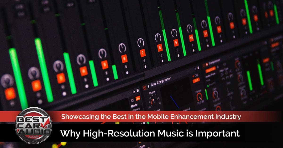 Great Car Audio Starts With High Resolution Music