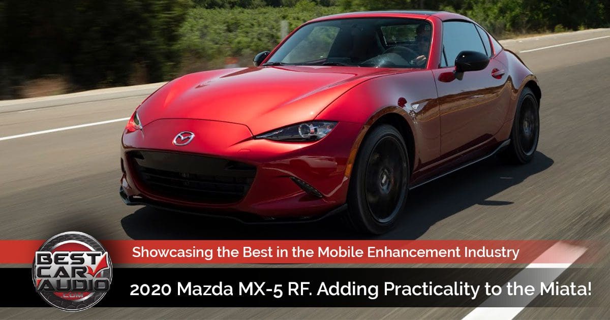 2020 Mazda MX-5 RF. Adding Practicality to the Miata!