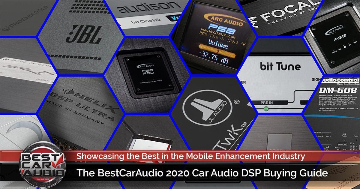 The BestCarAudio 2020 Car Audio DSP Buying Guide