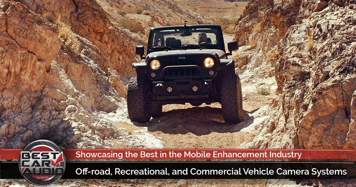 Off-road, Recreational, and Commercial Vehicle Camera Systems