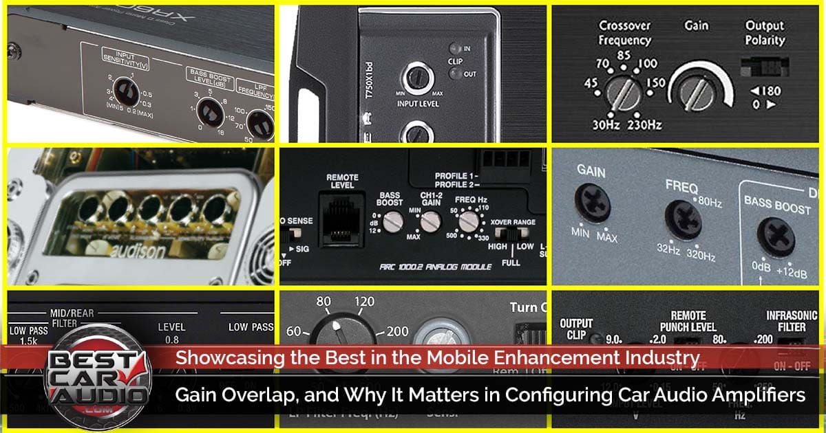 Gain Overlap, and Why It Matters in Configuring Car Audio Amplifiers