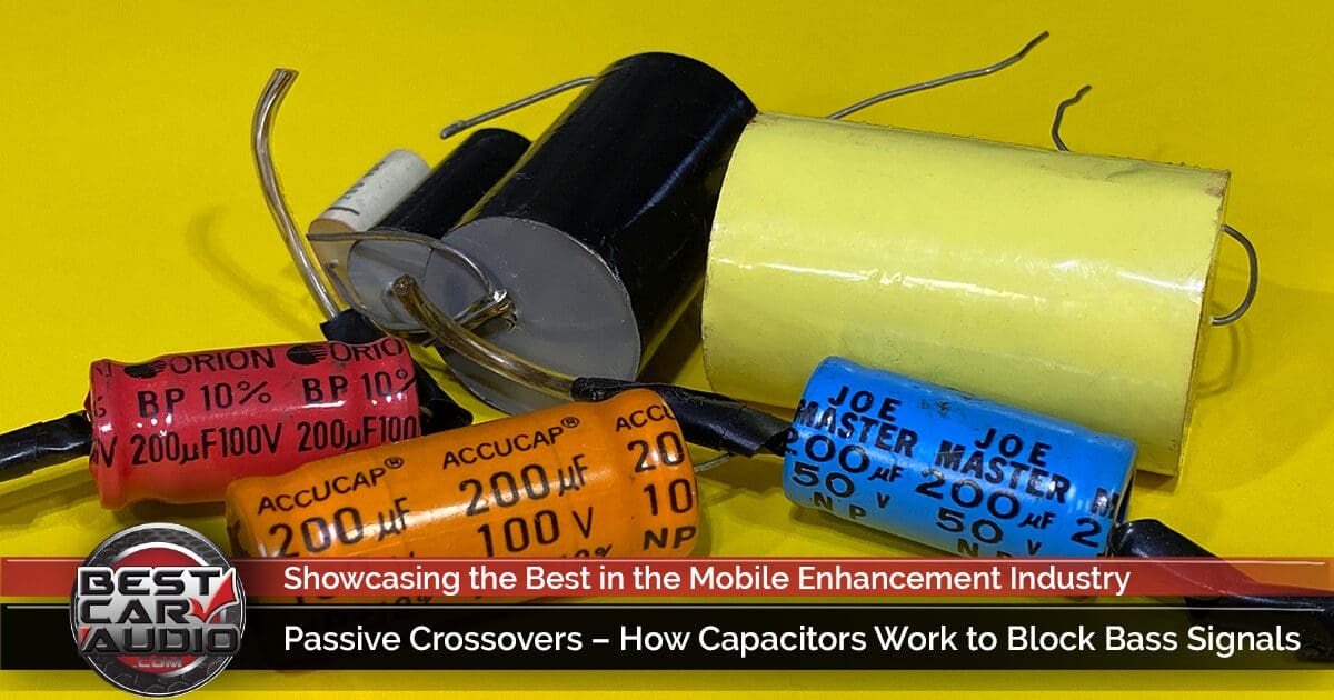 Passive Crossovers – How Capacitors Work to Block Bass Signals