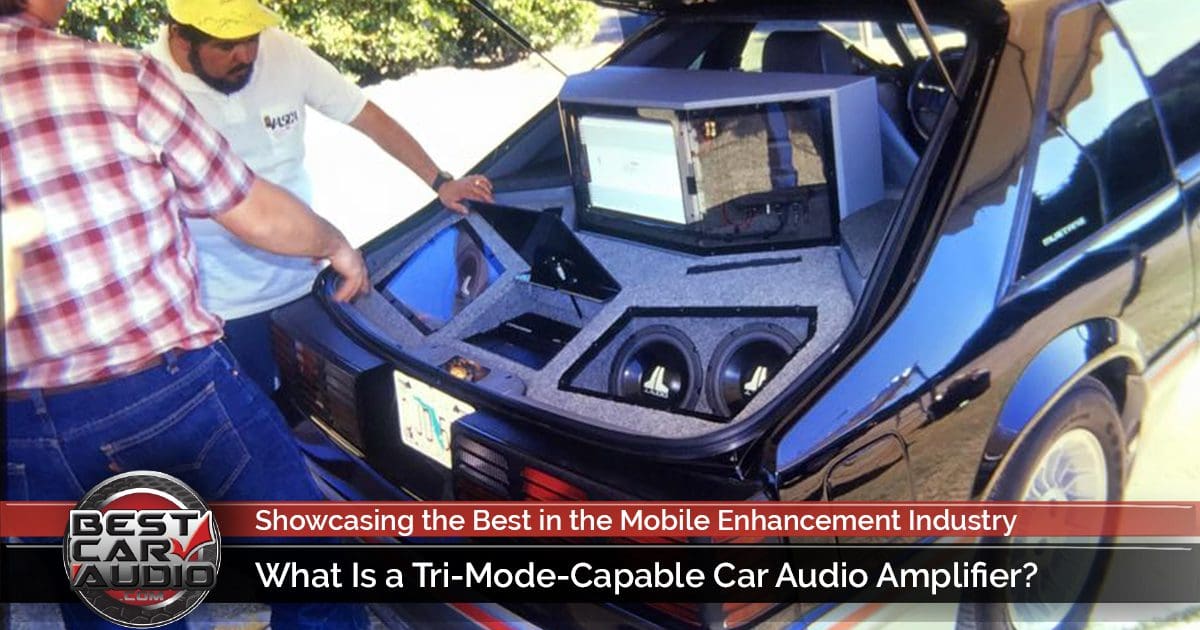 What Is a Tri-Mode-Capable Car Audio Amplifier?