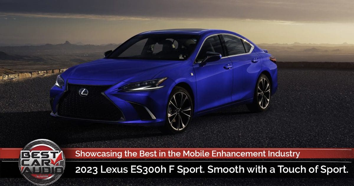 2023 Lexus ES300h F Sport. Smooth with a Touch of Sport.