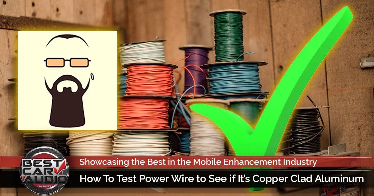 How To Test Power Wire to See if It’s Copper Clad Aluminum