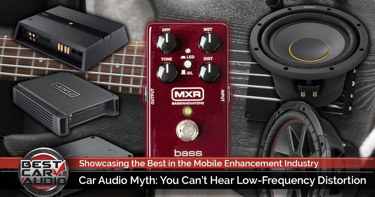 Car Audio Myth: You Can’t Hear Low-Frequency Distortion