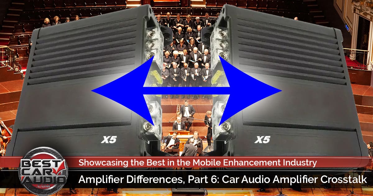 Amplifier Differences, Part 6: Car Audio Amplifier Crosstalk
