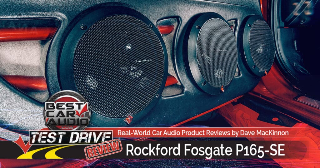 Test Drive Review: Rockford Fosgate P165-SE