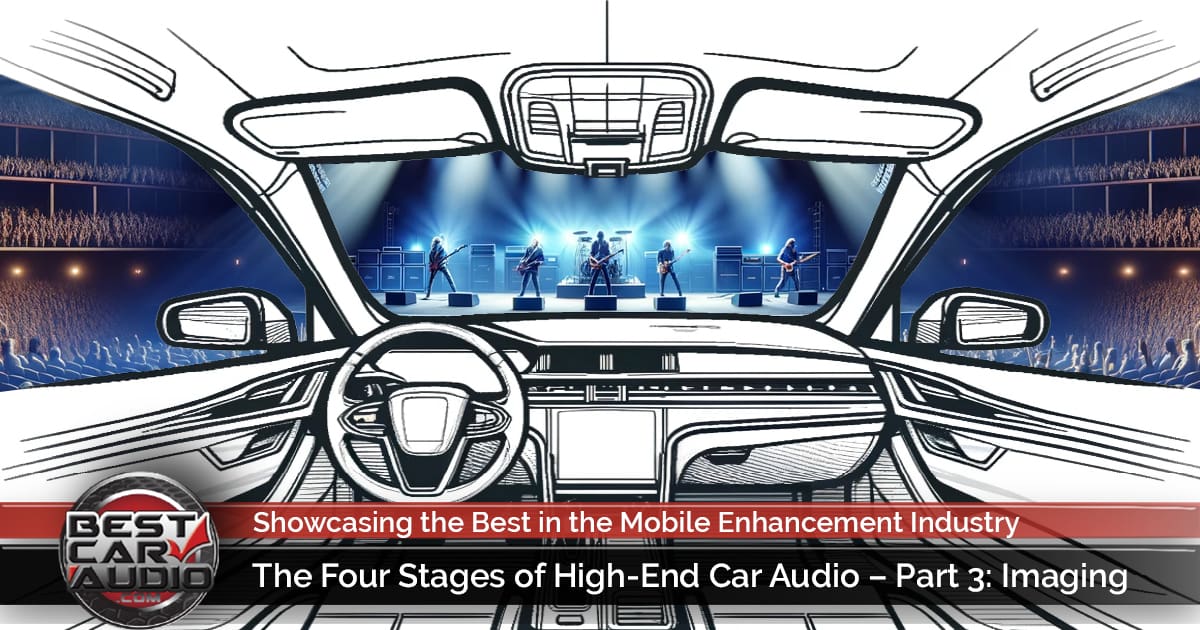 The Four Stages of High-End Car Audio – Part 3: Imaging