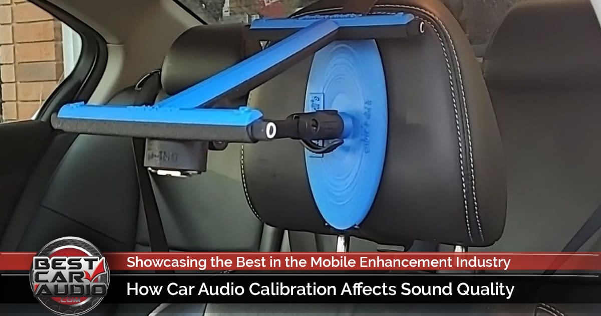 Why Car Audio Calibration Is Essential for High-Fidelity Sound